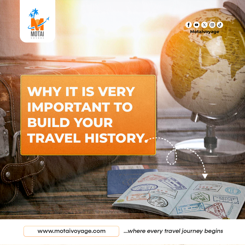 Why it is VERY important to build your Travel History. - Motaivoyage